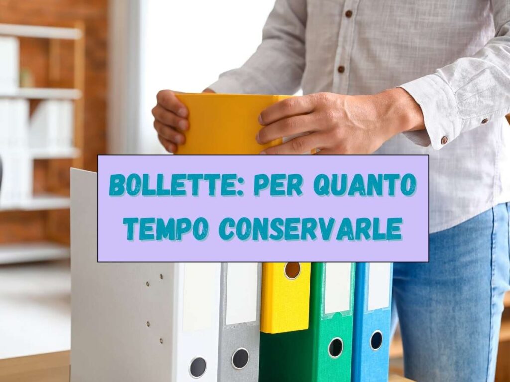Vecchie bollette, per quanto tempo conservarle: possono richiederti i ...